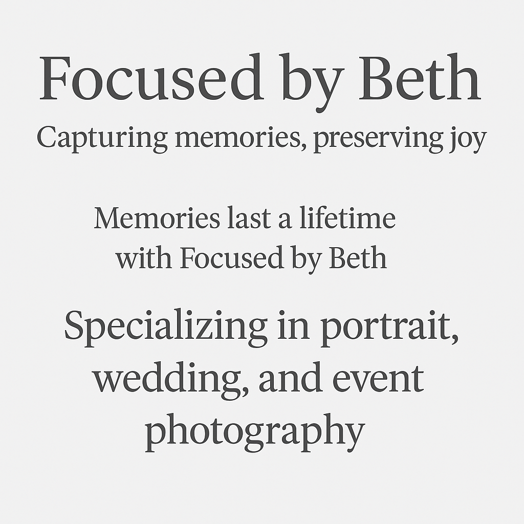 Focused by Beth - Professional Photography
